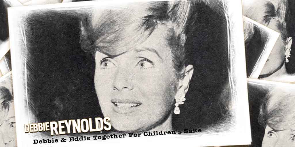 Debbie & Eddie Together For Children’s Sake - Vintage Paparazzi