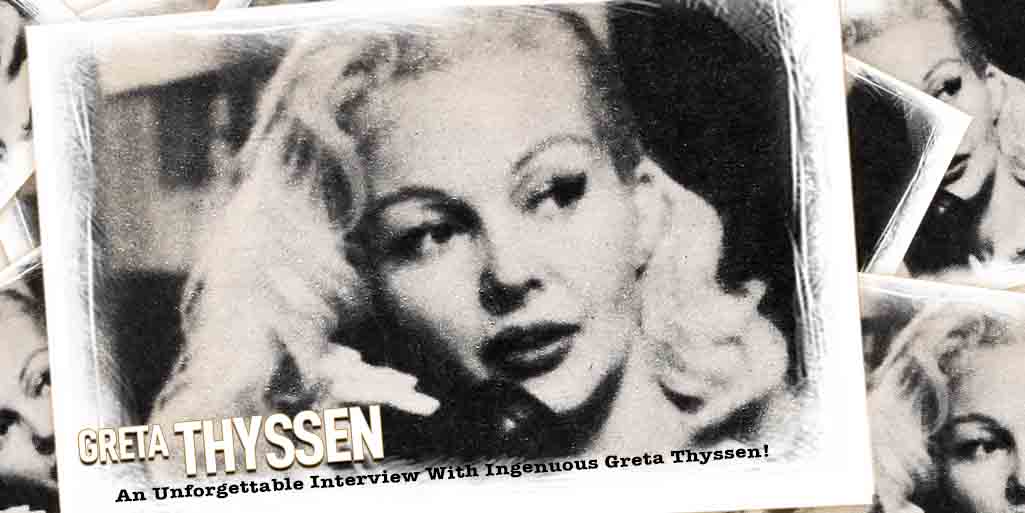 An Unforgettable Interview With Ingenuous Greta Thyssen! - Vintage ...