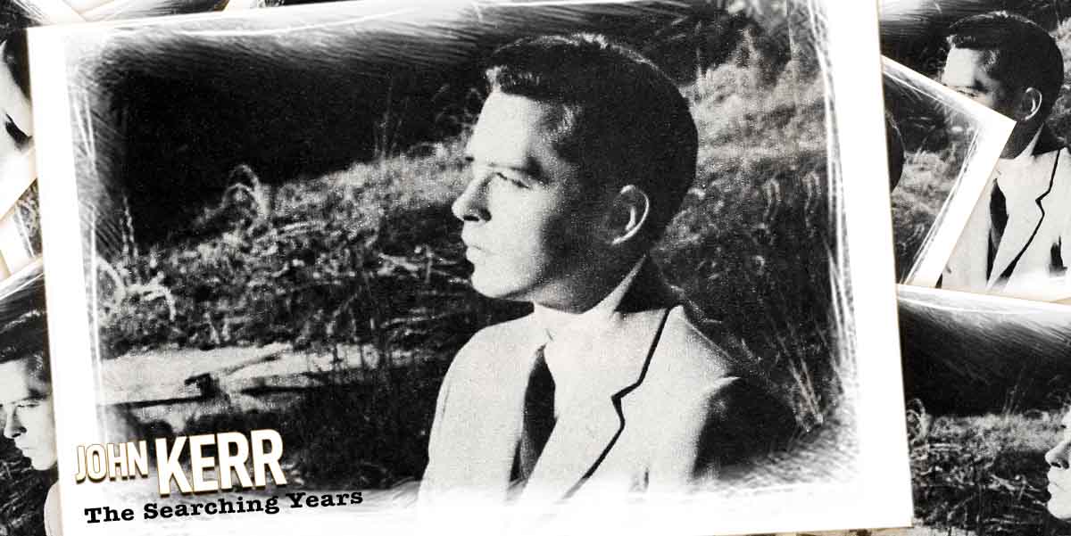 The Searching Years—John Kerr - Vintage Paparazzi