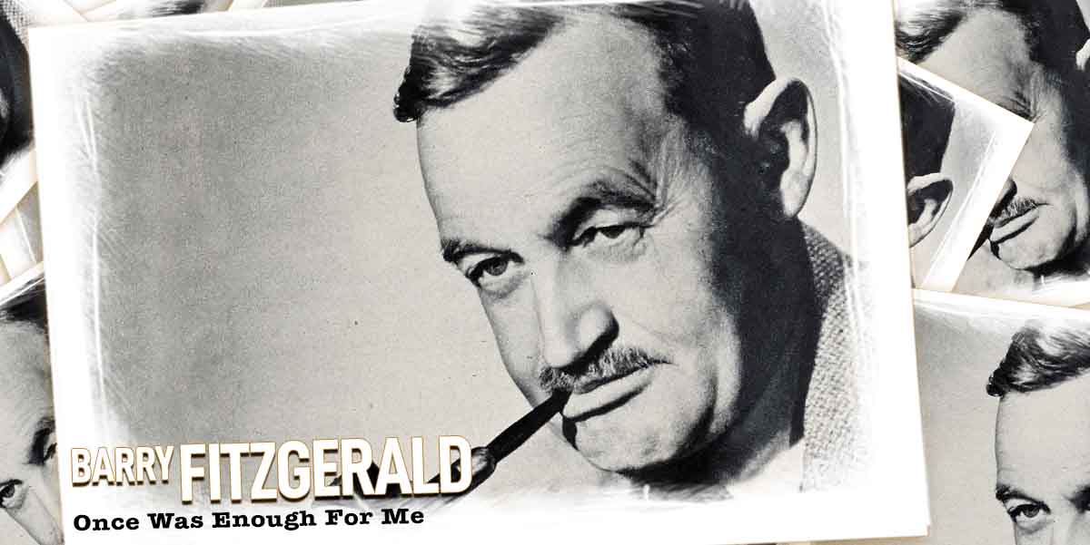Once Was Enough For Me—Barry Fitzgerald - Vintage Paparazzi