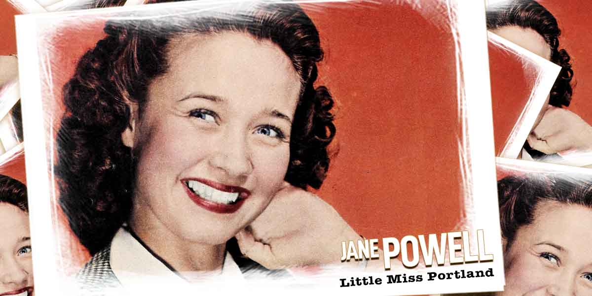 Little Miss Portland—Jane Powell - Vintage Paparazzi