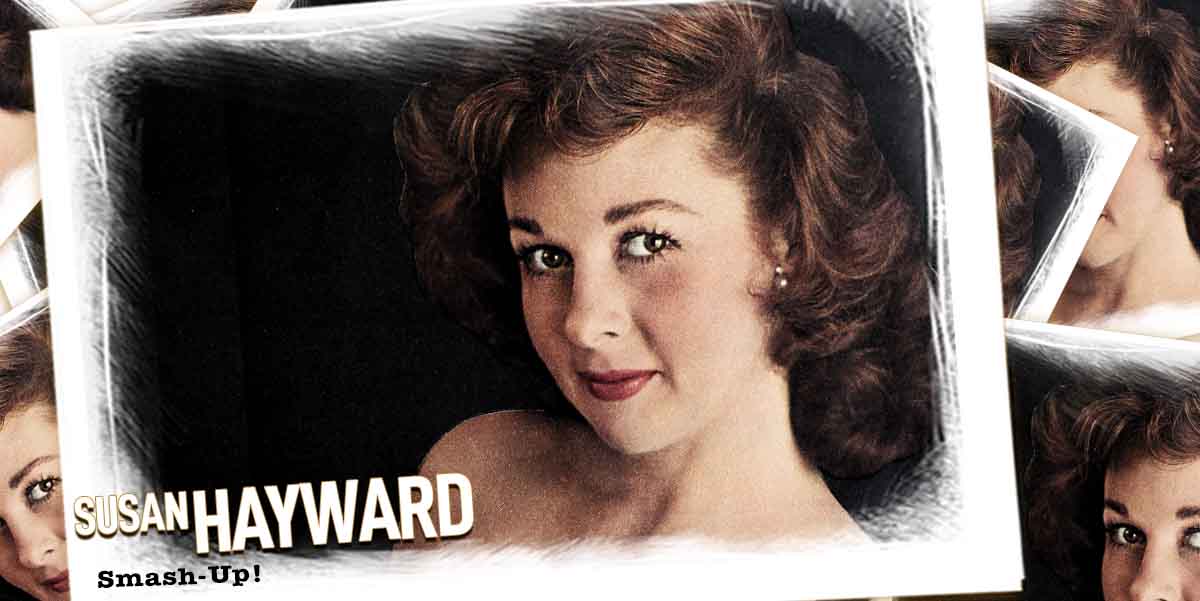 Smash-Up!—Susan Hayward and Jess Barker - Vintage Paparazzi