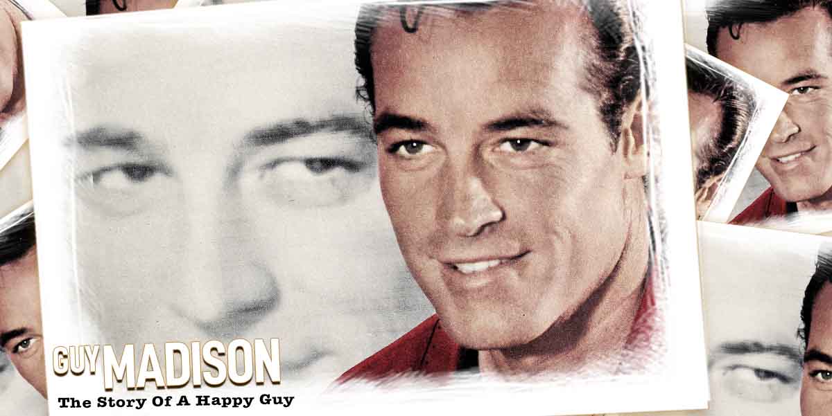 The Story Of A Happy Guy—Guy Madison - Vintage Paparazzi