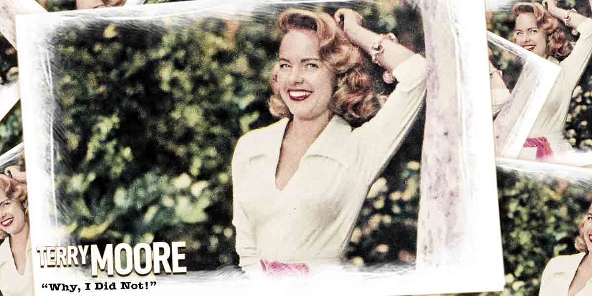 “Why, I Did Not!”—Terry Moore - Vintage Paparazzi