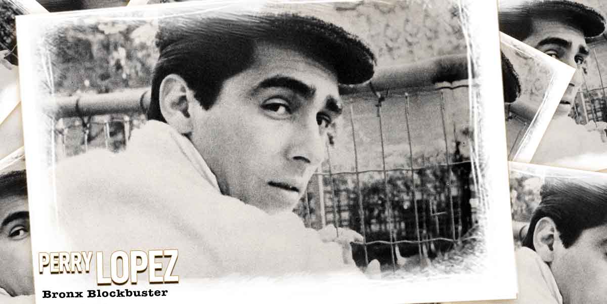 Bronx Blockbuster—Perry Lopez - Vintage Paparazzi