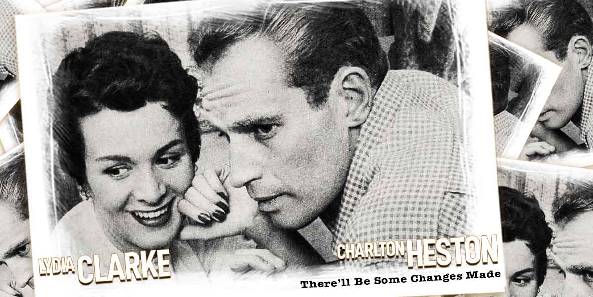 There’ll Be Some Changes Made—Charlton Heston & Lydia Clarke - Vintage ...