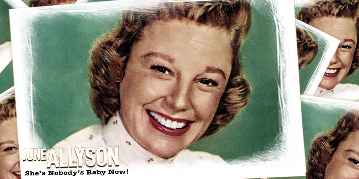 She’s Nobody’s Baby Now!—June Allyson - Vintage Paparazzi