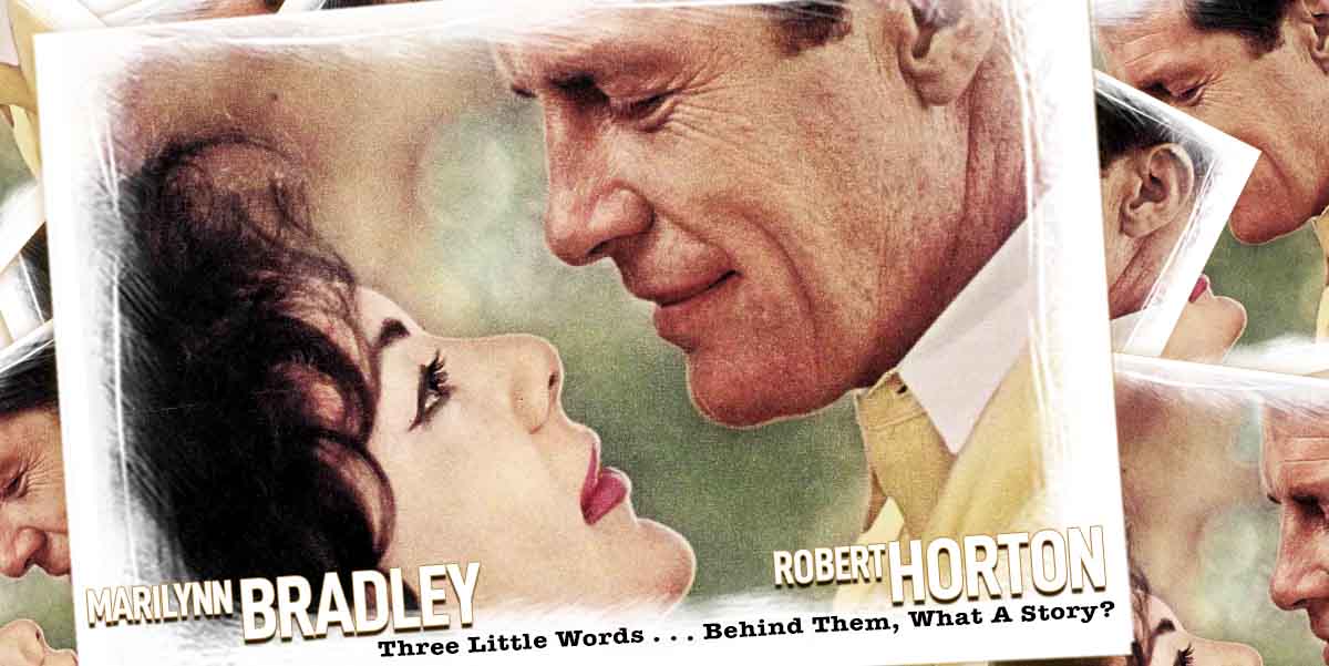 Three Little Words . . . Behind Them, What A Story?—Robert Horton & Marilynn Bradley - Vintage ...