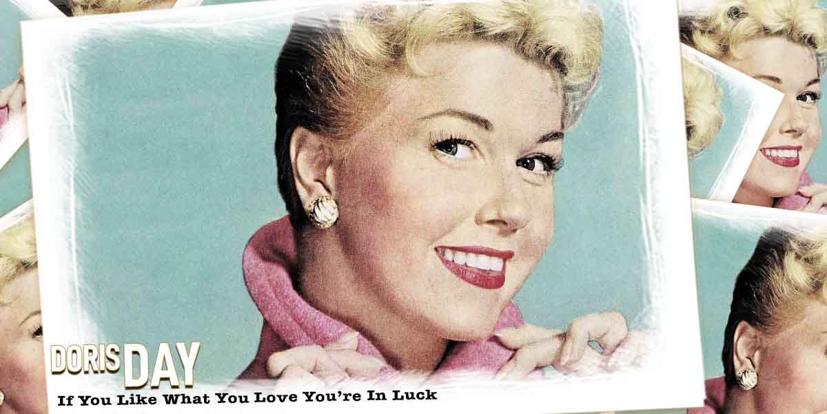 If You Like What You Love You’re In Luck—Doris Day - Vintage Paparazzi