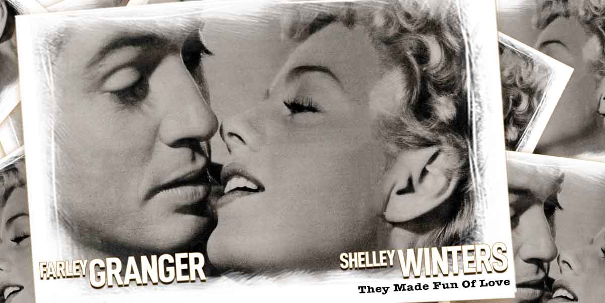 They Made Fun Of Love—Shelley Winters & Farley Granger - Vintage Paparazzi