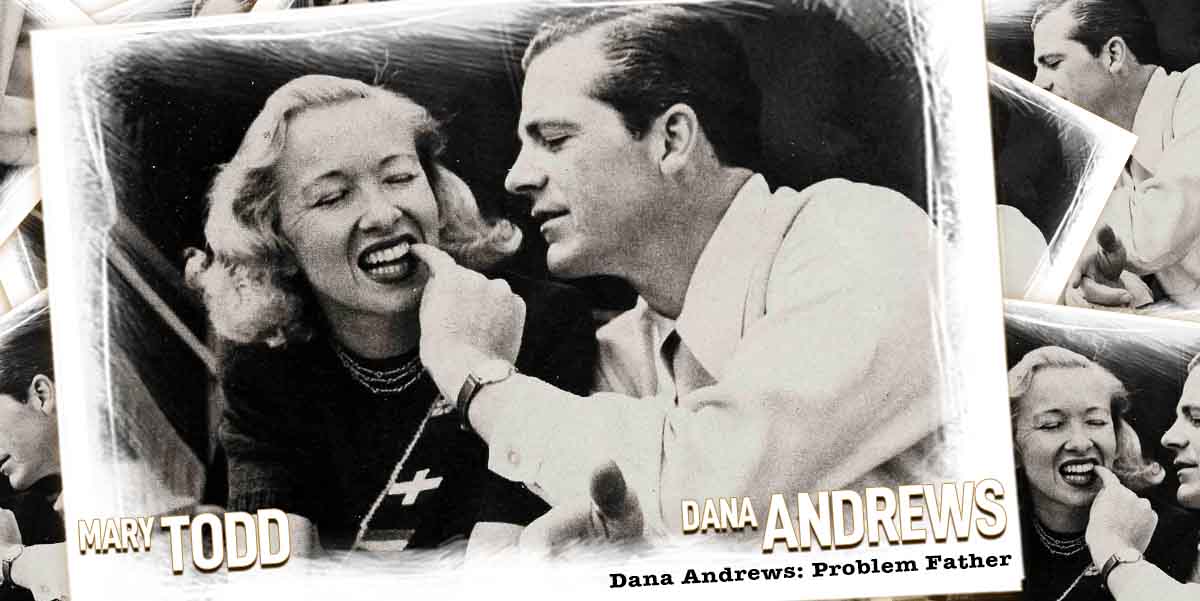 Dana Andrews: Problem Father - Vintage Paparazzi
