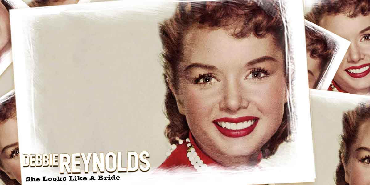 She Looks Like A Bride—Eddie Fisher & Debbie Reynolds - Vintage Paparazzi