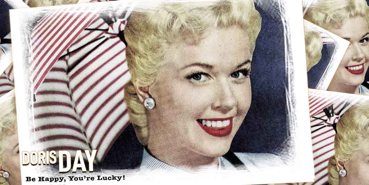 Be Happy, You’re Lucky!—Doris Day - Vintage Paparazzi