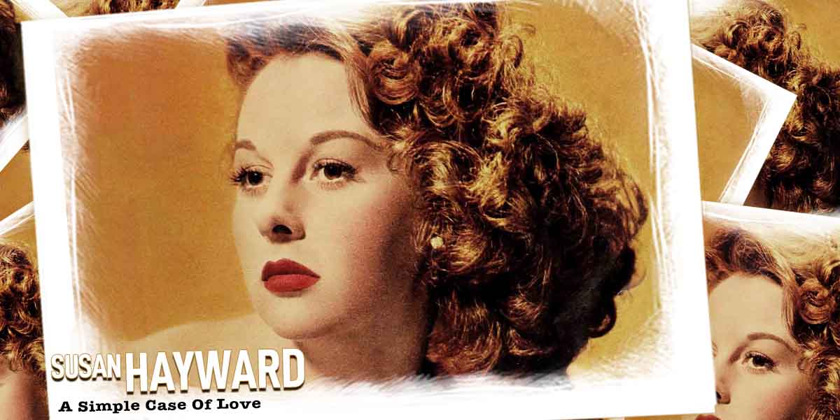 A Simple Case Of Love—Susan Hayward & Jess Barker - Vintage Paparazzi
