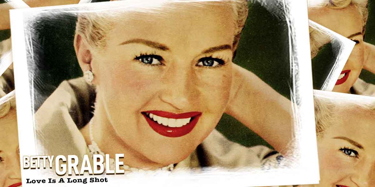 Love Is A Long Shot—Betty Grable - Vintage Paparazzi