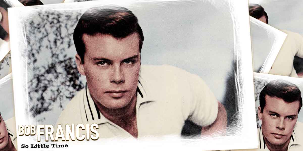 So Little Time—Bob Francis - Vintage Paparazzi