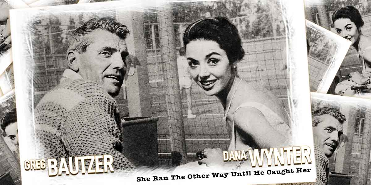 She Ran The Other Way Until He Caught Her—Greg Bautzer & Dana Wynter ...