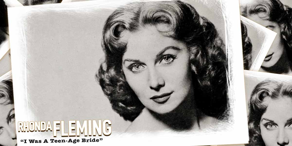 Rhonda Fleming: “I Was A Teen-Age Bride” - Vintage Paparazzi