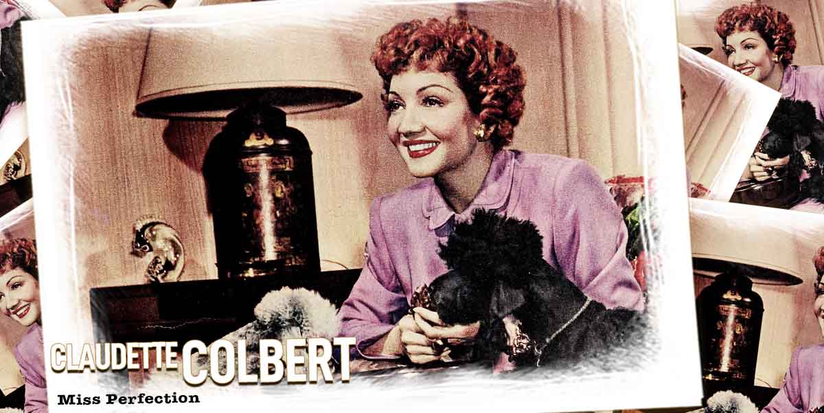 Miss Perfection—Claudette Colbert - Vintage Paparazzi