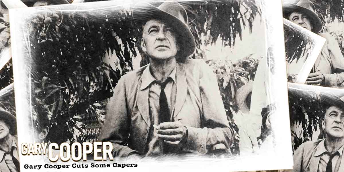 Gary Cooper Cuts Some Capers - Vintage Paparazzi