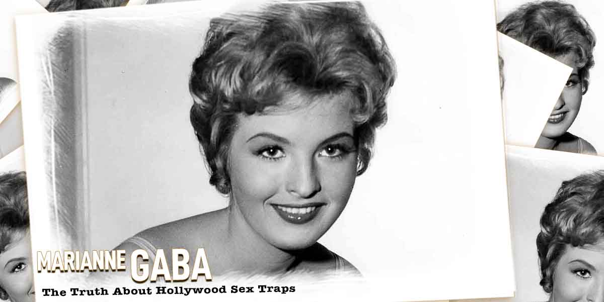 The Truth About Hollywood Sex Traps—Marianne Gaba - Vintage Paparazzi