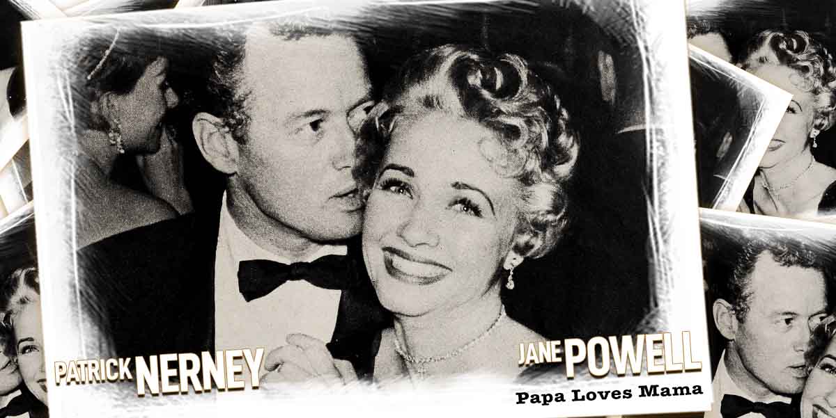 Papa Loves Mama—Jane Powell & Patrick Nerney - Vintage Paparazzi