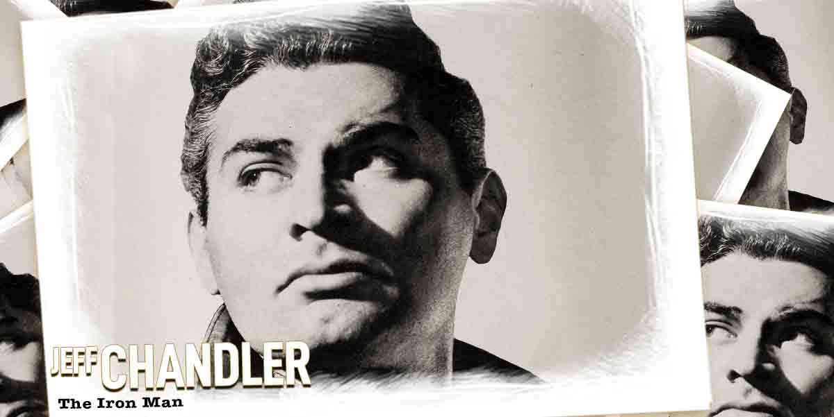 The Iron Man—Jeff Chandler - Vintage Paparazzi
